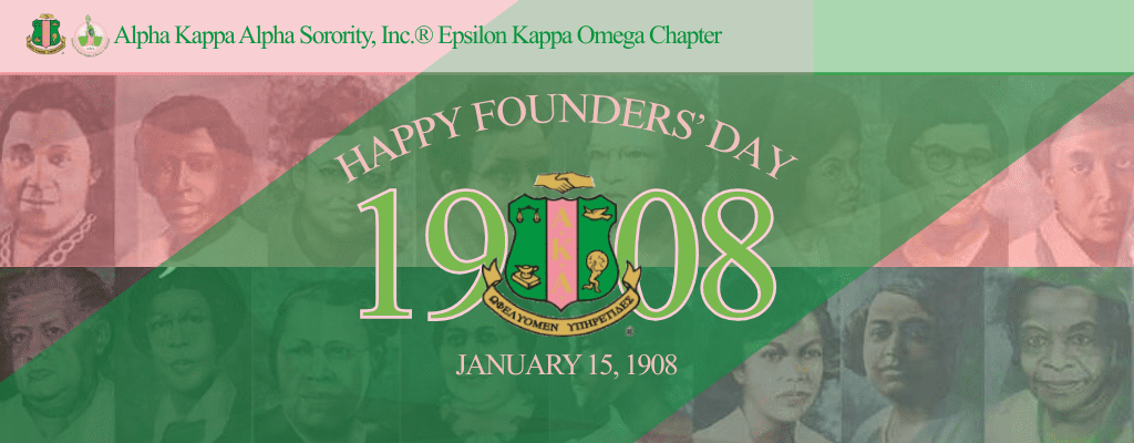 Happy 118th Founders' Day | Alpha Kappa Alpha Sorority, Inc.® Epsilon Kappa Omega Chapter